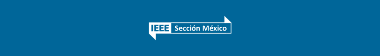 Acerca de – IEEE Sección México
